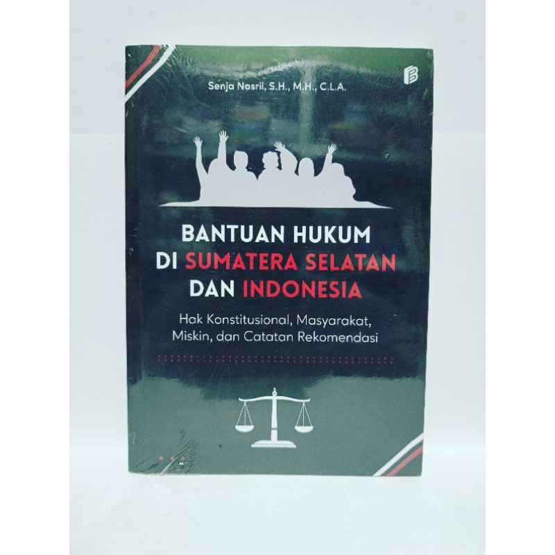 Jual Buku Bantuan Hukum di Sumatera Selatan dan Indonesia : Hak Konstitusi, Masyarakat Miskin ...