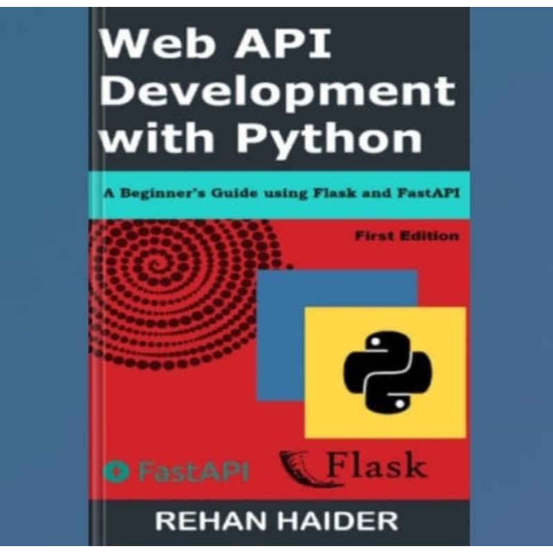 Jual Buku Web API Development with Python: A Beginner's Guide using Flask and FastAPI | Shopee ...