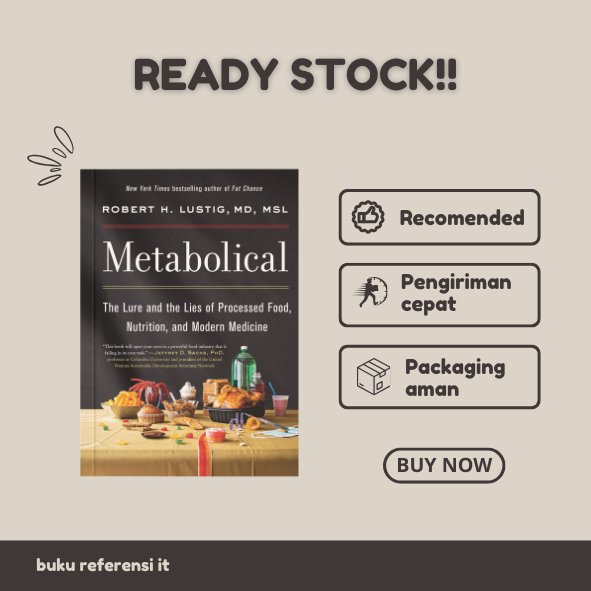 Jual Robert H - Metabolical The Lure and the Lies of Processed Food ...
