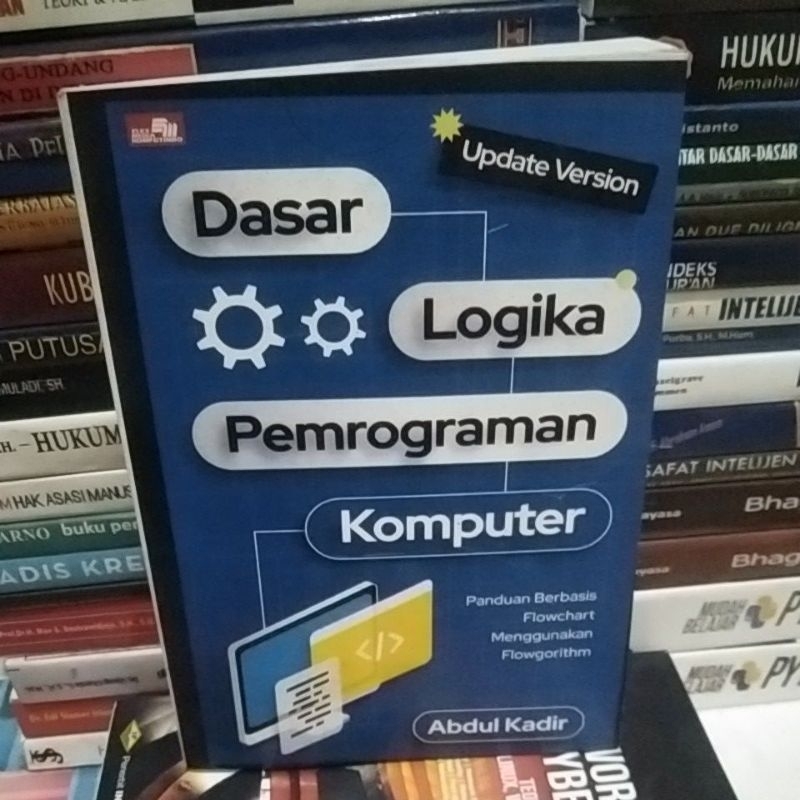 Jual dasar logika pemrograman komputer Abdul kadir | Shopee Indonesia
