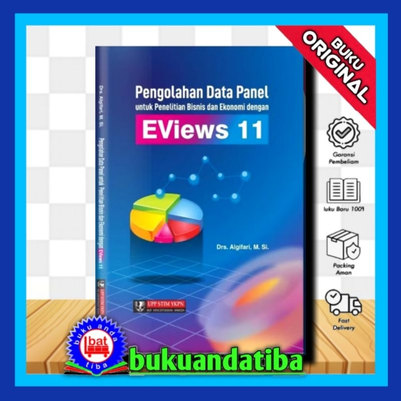Jual Pengolahan Data Panel Untuk Penelitian Bisnis Dan Ekonomi Dengan EVIEWS 11 - Algifari ...
