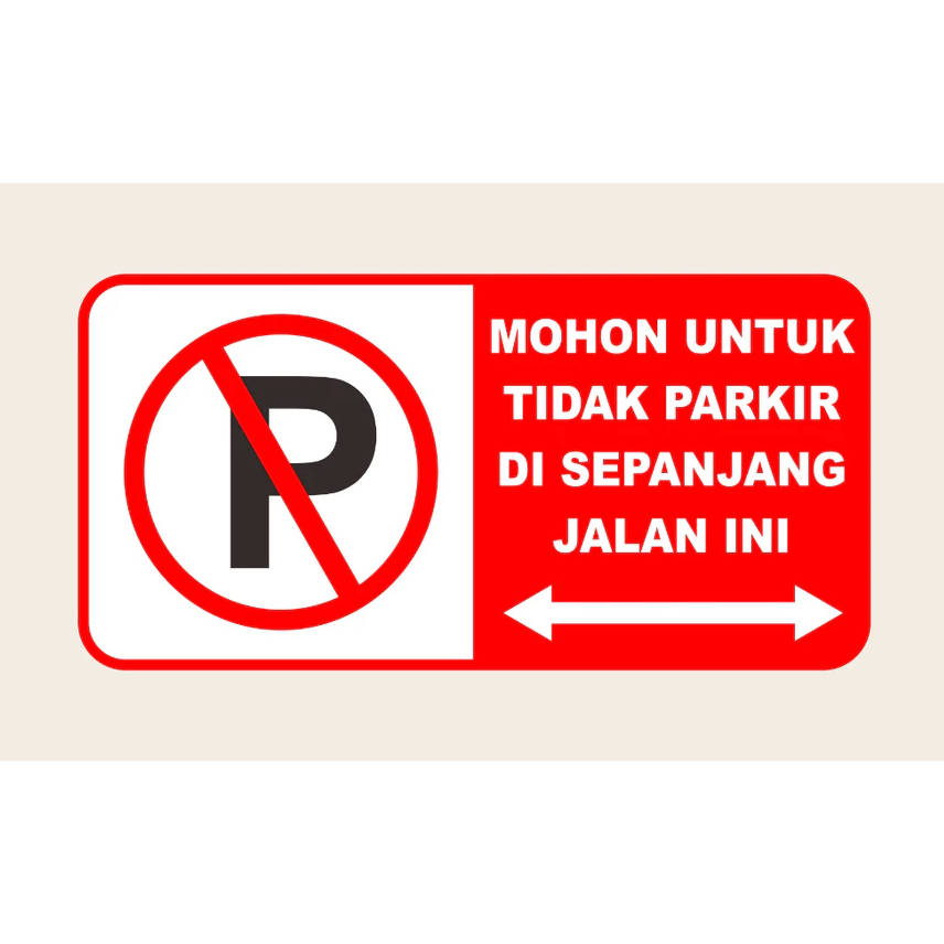 Jual Akrilik Dilarang Parkir Di Sepanjang Jalan Ini Acrylic Sign Board ...