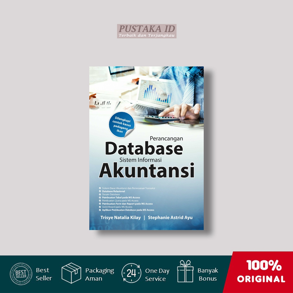 Jual Buku Perancangan Database Sistem Informasi Akuntansi - Trisye Natalia Kilay, Stephanie ...