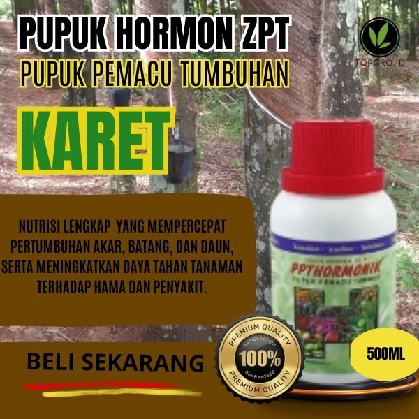 Jual Pupuk ZPT Tanaman Karet / Pupuk ZPT Perangsang Bunga Akar Batang ...