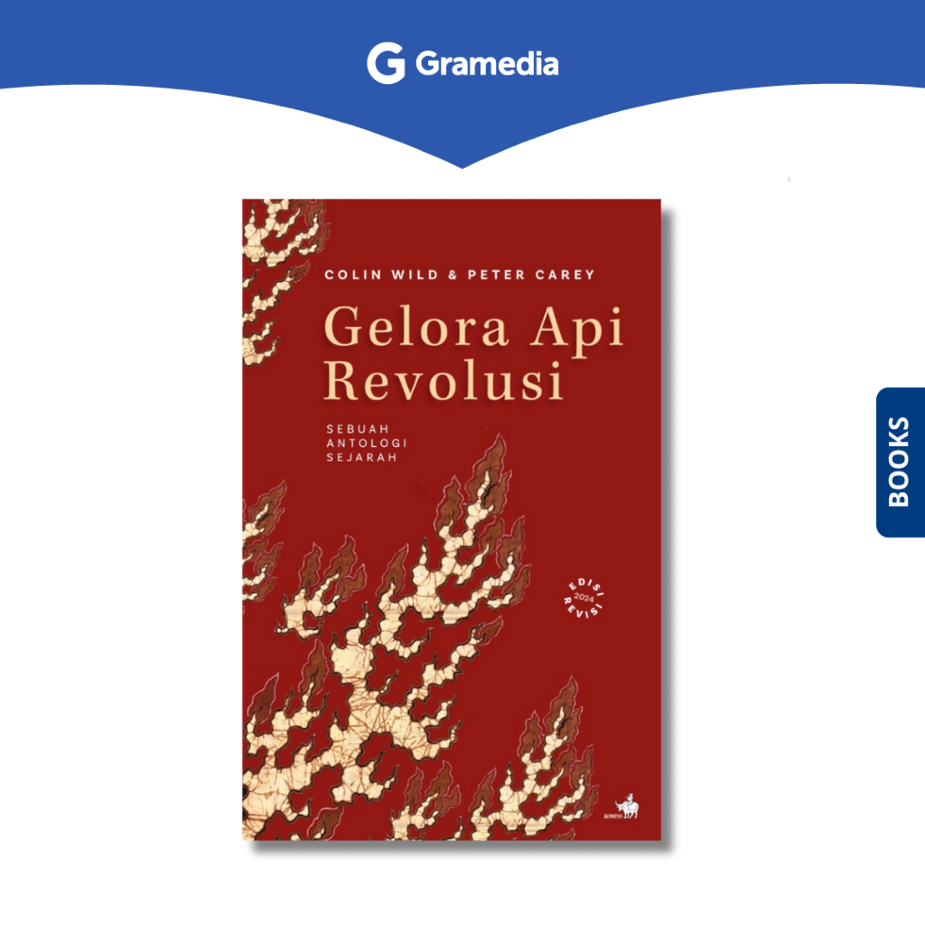 Jual Gramedia Depok - Gelora Api Revolusi: Sebuah Antologi Sejarah ...