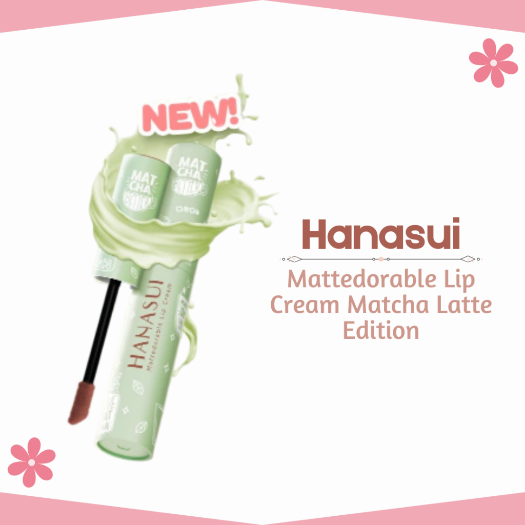 Jual Hanasui Mattedorable Lip Cream Matcha Latte Edition 4g/Lipstick ...