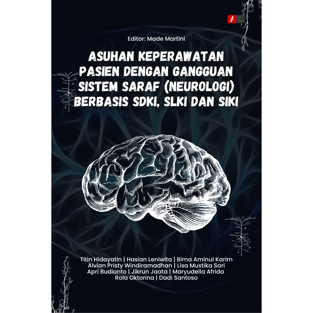 Jual ASUHAN KEPERAWATAN PASIEN DENGAN GANGGUAN SISTEM SARAF (NEUROLOGI) BERBASIS SDKI, SLKI DAN ...