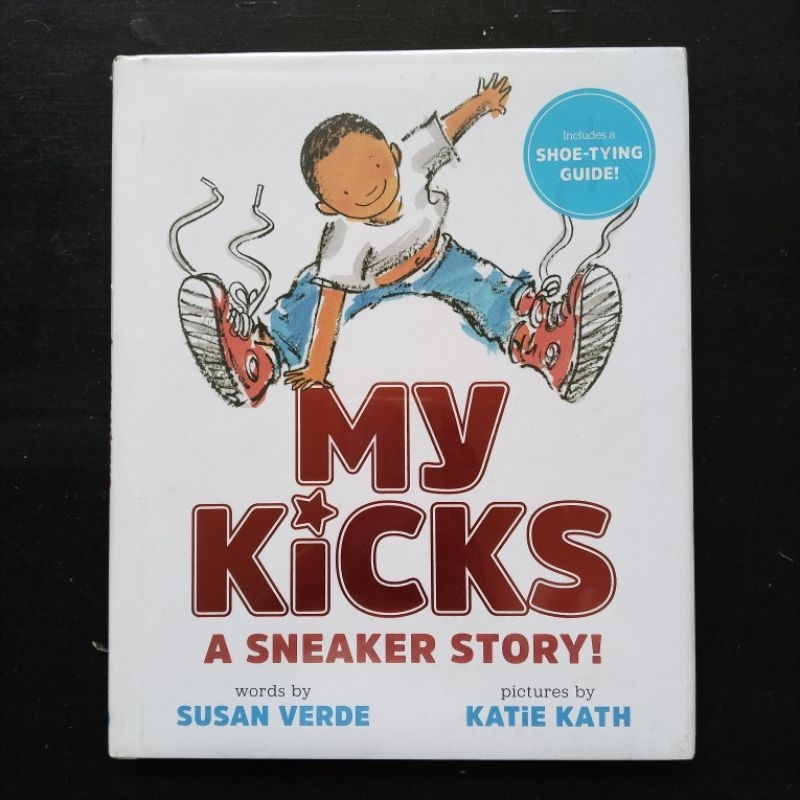 Jual My Kicks: A Sneaker Story! - Susan Verde & Katie Kath [Picture ...