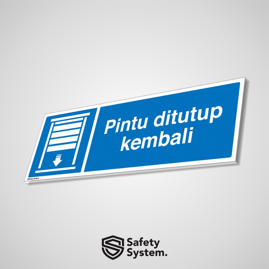 Jual Sign Safety Rambu K3 Rolling Door Gudang Warehouse Ditutup Kembali ...