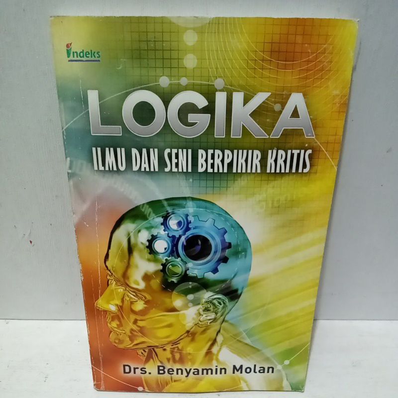 Jual Buku Original LOGIKA ILMU DAN SENI BERPIKIR KRITIS - DRS. BENYAMIN ...