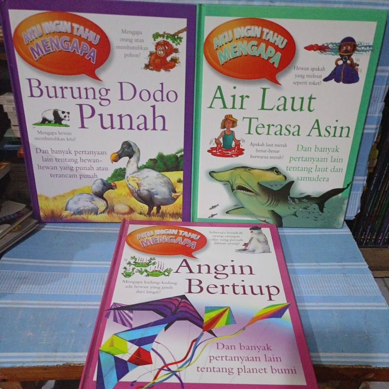 Jual Aku Ingin Tahu Mengapa (Burung Dodo Punah, Air Laut Terasa Asin ...