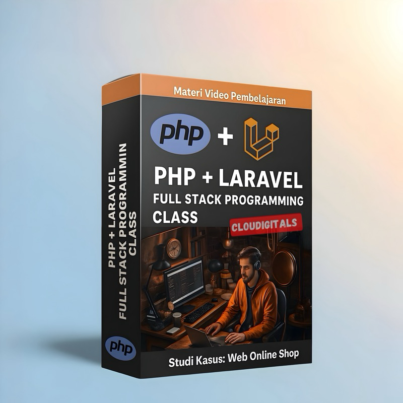 Jual BELAJAR PHP + LARAVEL PROGRAMMING: Jadi Programmer Handal PHP Laravel Bangun Web Commerce ...
