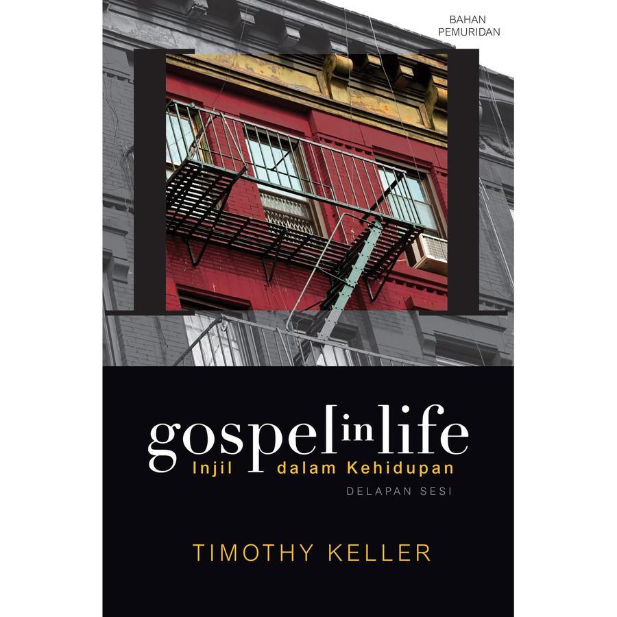 Jual BUKU GOSPEL IN LIFE - Injil dalam Kehidupan BY TIMOTHY KELLER ...