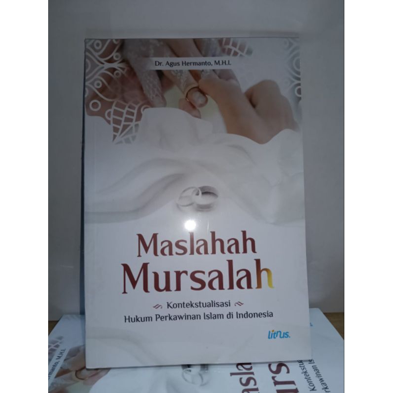 Jual Buku Maslahah Mursalah (Kontekstualisasi Hukum Perkawinan Islam di Indonesia) | Shopee ...