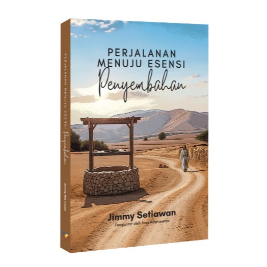 Jual Perjalanan Menuju Esensi Penyembahan penulis Jimmy Setiawan ...