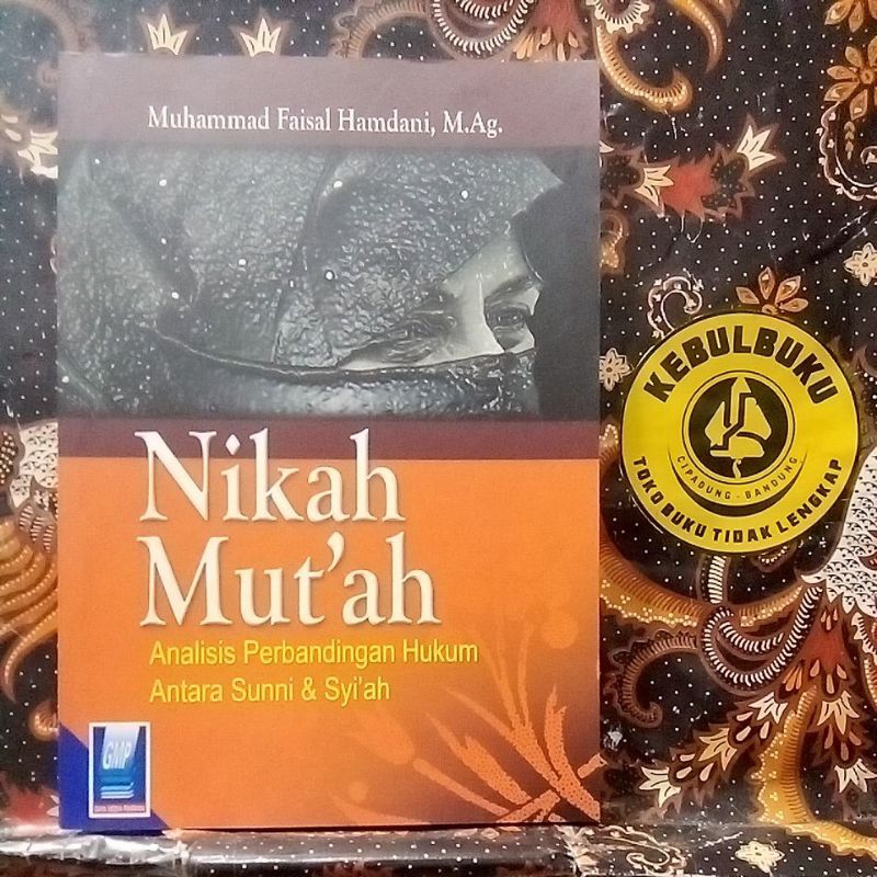 Jual (ORIGINAL) BUKU NIKAH MUT'AH: ANALISIS PERBANDINGAN HUKUM ANTARA SUNNI DAN SYI'AH ...