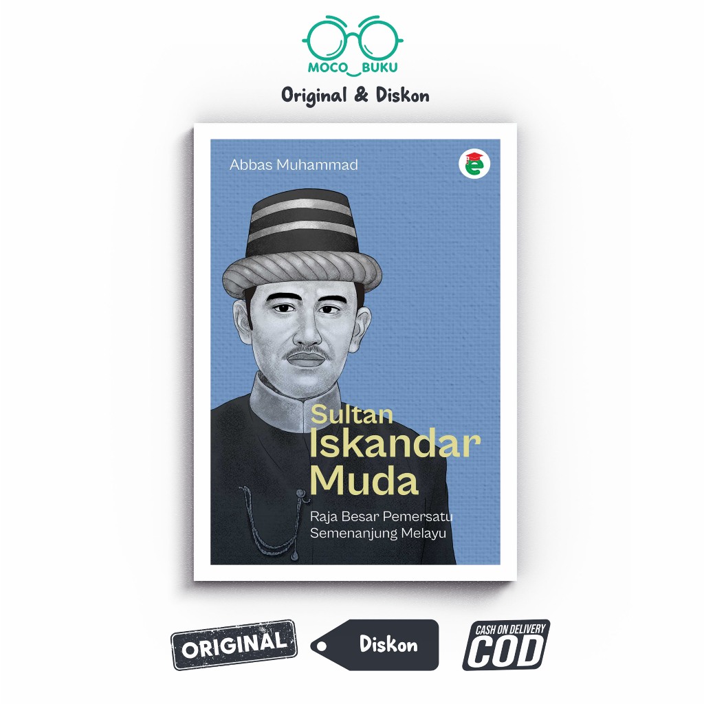Jual Buku Biografi Sultan Iskandar Muda: Raja Besar Pemersatu ...
