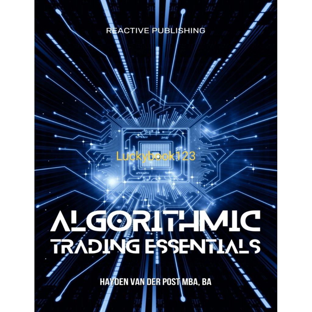 Jual Buku Algorithmic Trading Essentials Python Integration for the Modern Trader by Hayden ...