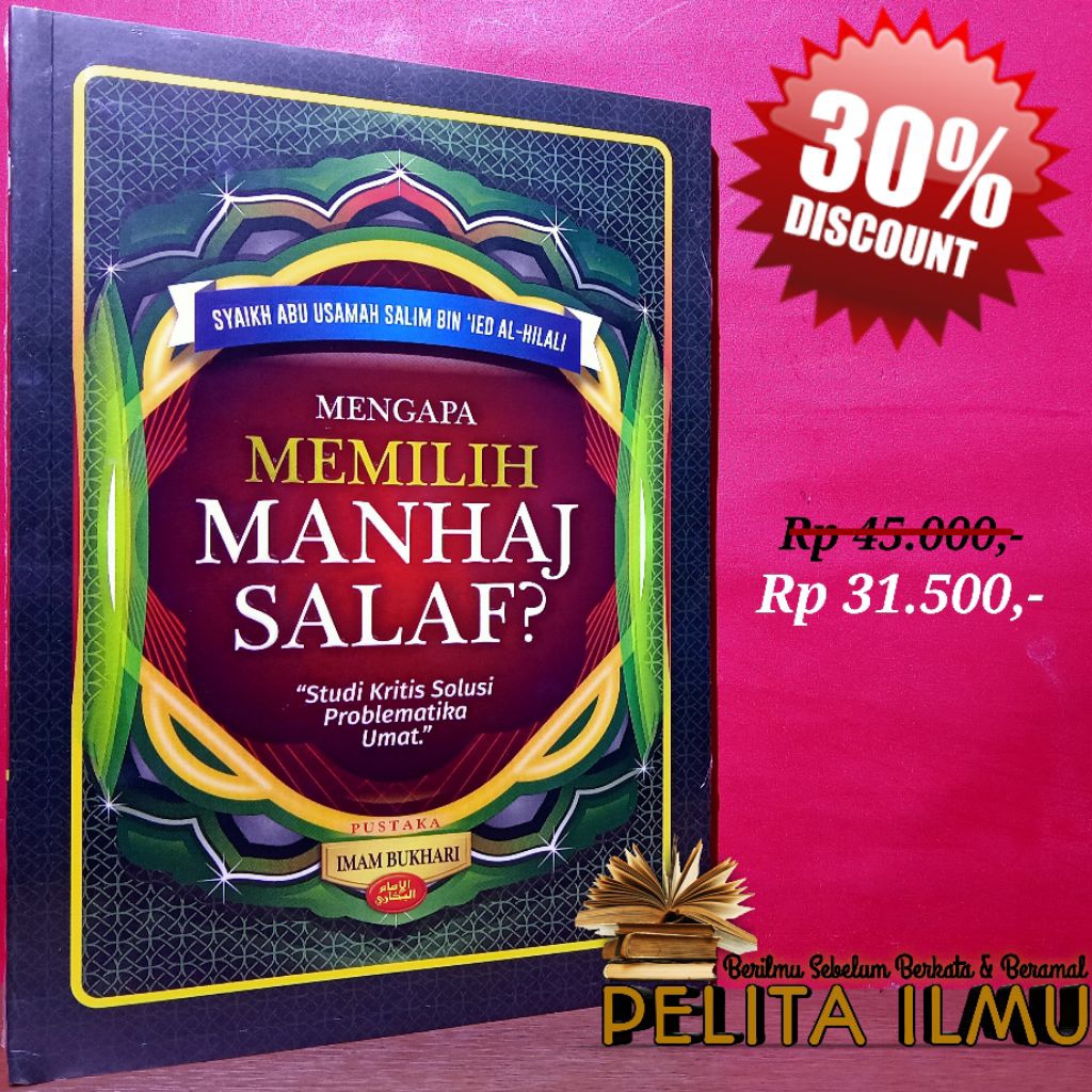 Jual Buku Mengapa Memilih Manhaj Salaf? - Studi Kritis Solusi ...