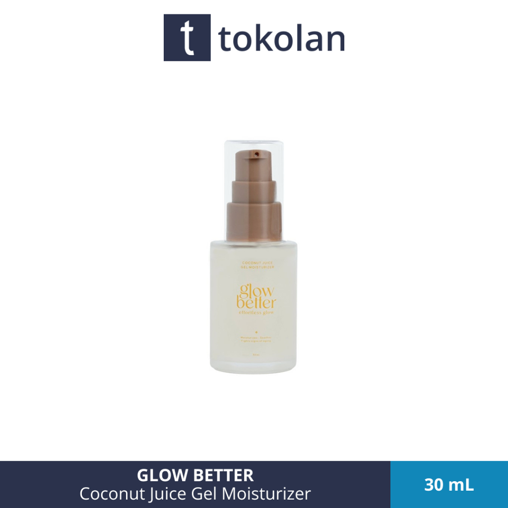 Jual GLOW BETTER Coconut Juice Gel Moisturizer 30 mL | Shopee Indonesia