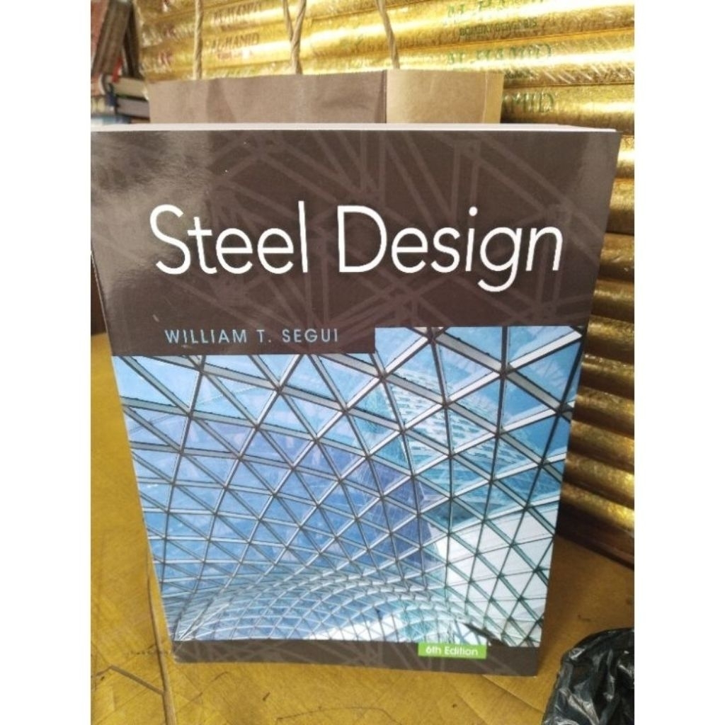 Jual Buku STEEL DESIGN 6Th Edition-William T.Segui | Shopee Indonesia