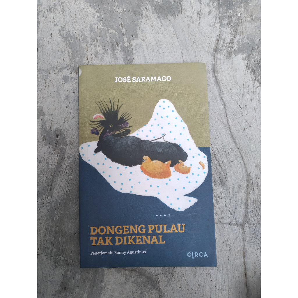 Jual Buku Dongeng Pulau Tak Dikenal [Novel] Penulis: Jose Samarago ...