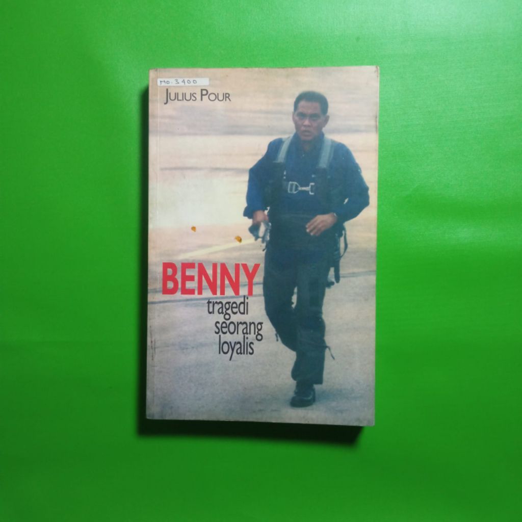 Jual Buku Benny: Tragedi Seorang Loyalis - Julius Pour (Original ...