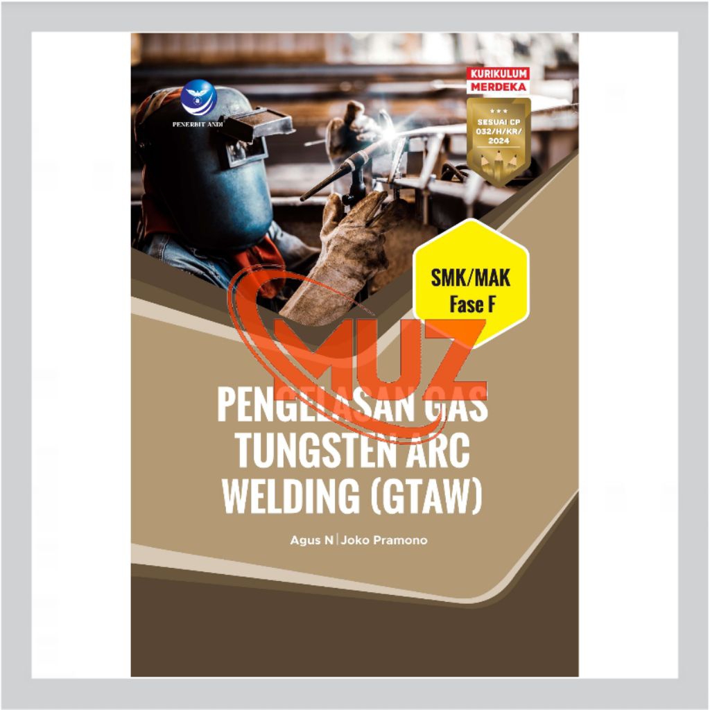 Jual Buku SMK Teknik Pengelasan elemen Pengelasan GTAW Fase F Kurikulum Merdeka Sesuai CP032 ...