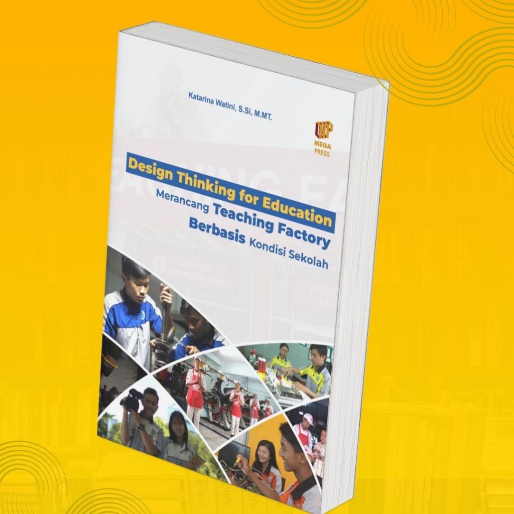 Jual Design Thinking for Education Merancang Teaching Factory Berbasis Kondisi Sekolah | Shopee ...