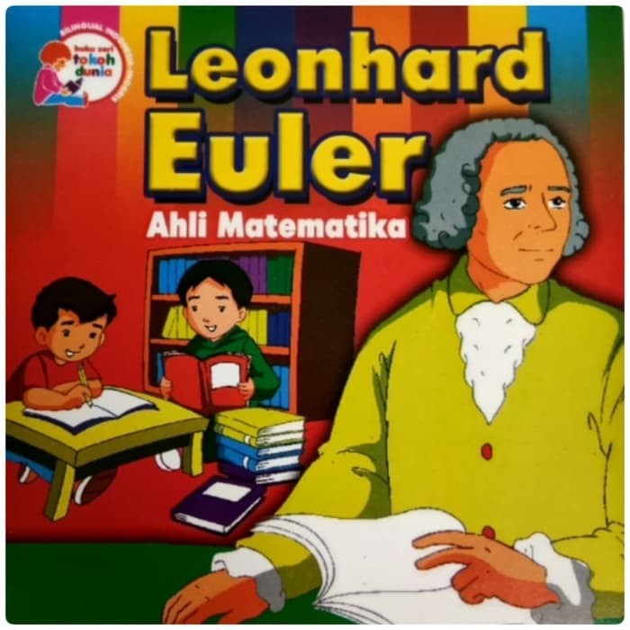 Jual Buku Cerita Anak Bergambar Seri Tokoh Dunia Leonhard Euler Ahli ...