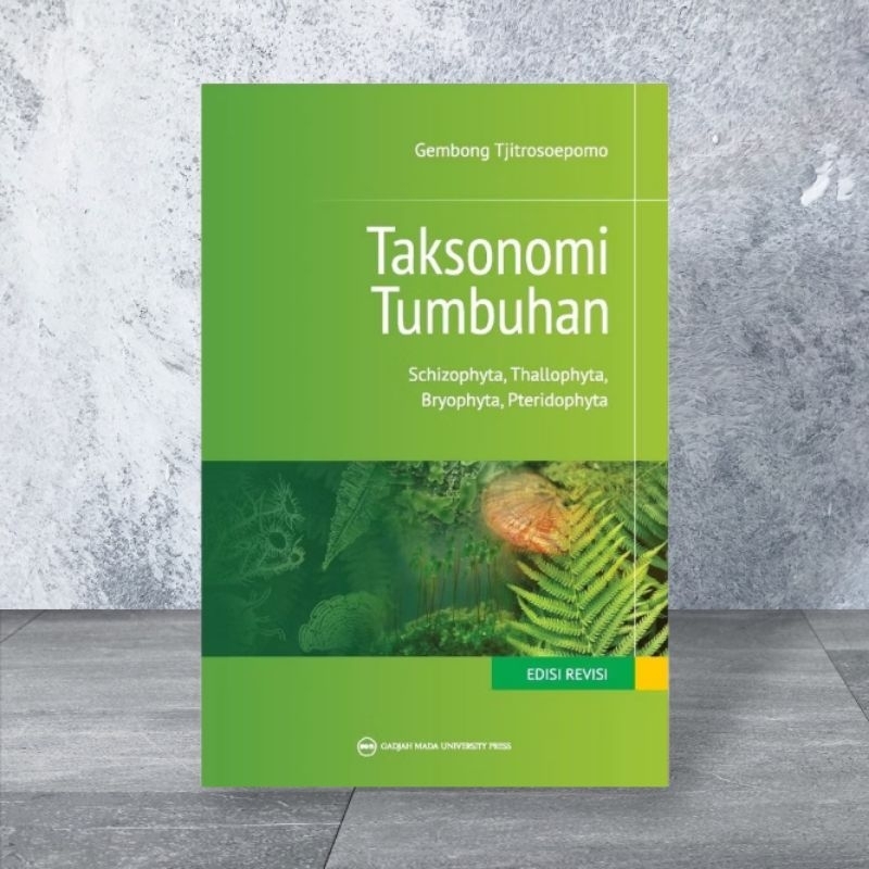 Jual TAKSONOMI TUMBUHAN (edisi revisi) Schizophyta, Thallophyta ...