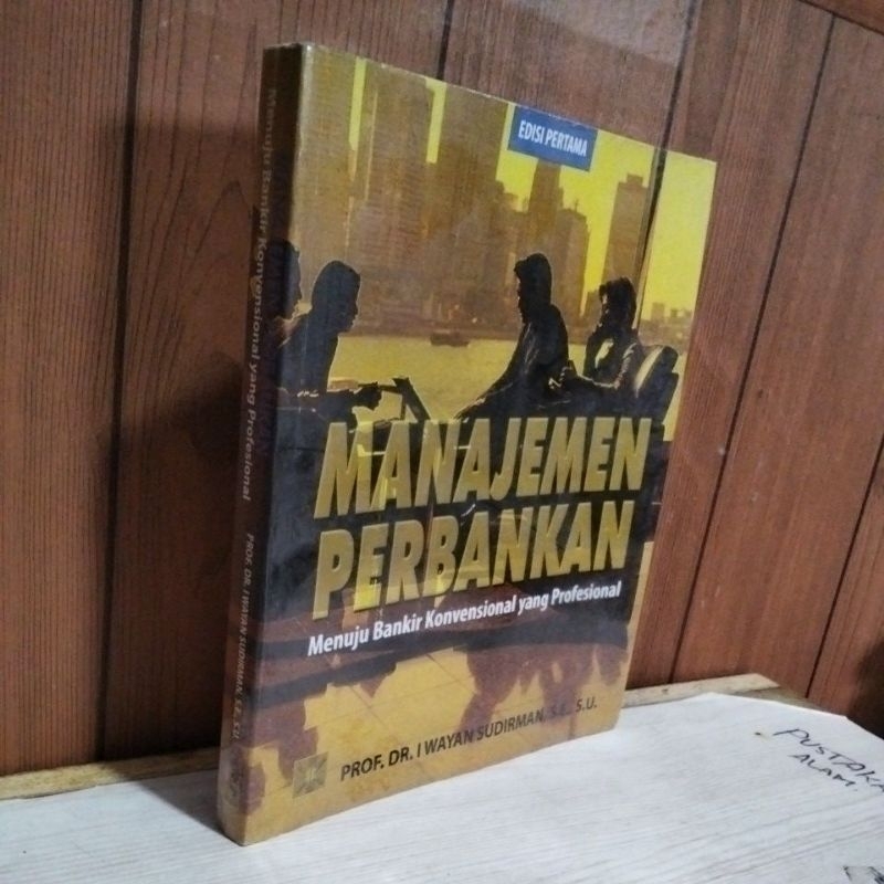 Jual MANAJEMEN PERBANKAN menuju bankir konvensional yang profesional ...