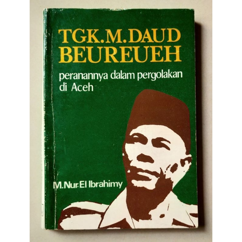 Jual Buku biografi TGK.M.Daud Beureueh : Peranannya dalam pergolakan di ...