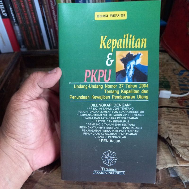 Jual Buku KEPAILITAN & PKPU Undang-undang No 37 Tahun 2004 tentang Kepailitan dan Penundaan ...