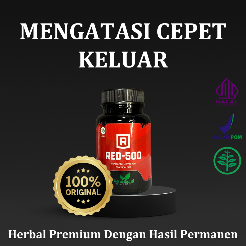 Jual KAPSUL RED-500 Obat Herbal Untuk Atasi 3jakulasi Din1 Dan Lemah ...