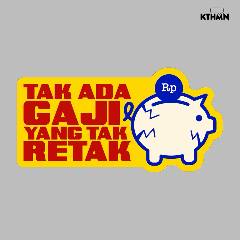 Jual Tak Ada Gaji Yang Tak Retak - Vinyl Sticker | SS - 150 | Shopee ...