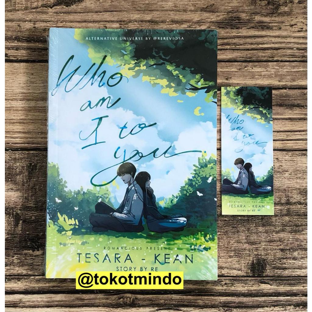 Jual Novel WHO AM I TO YOU - Tesara Kean - Romancious | Shopee Indonesia