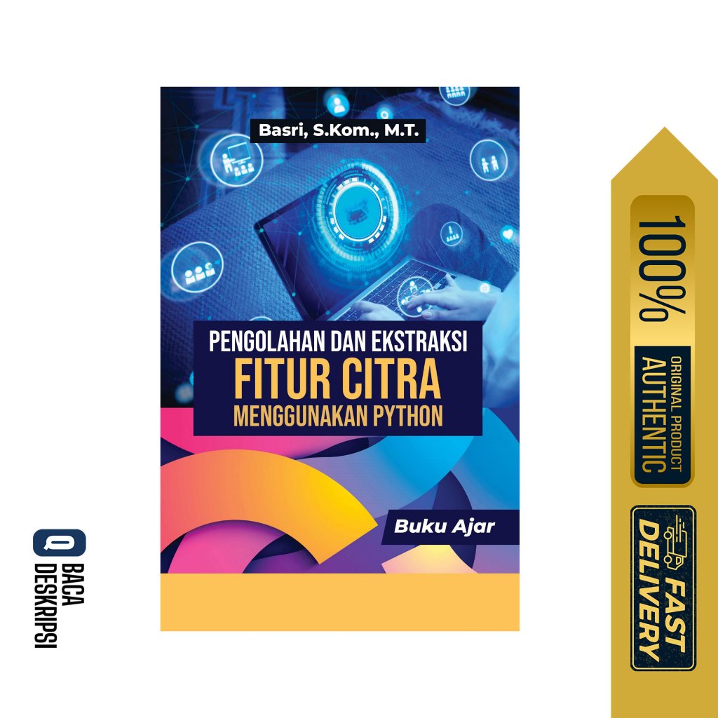 Jual Buku Ajar Pengolahan Dan Ekstraksi Fitur Citra Menggunakan Python ...