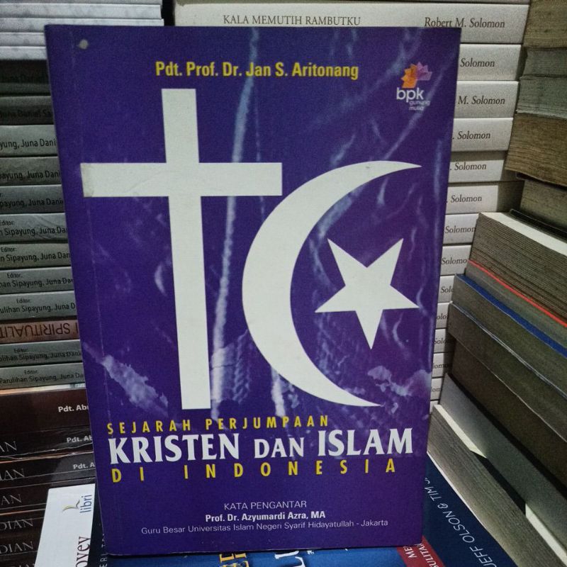 Jual Buku sejarah perjumpaan Kristen dan Islam di Indonesia by Pdt Prof Dr Jan S Aritonang ...