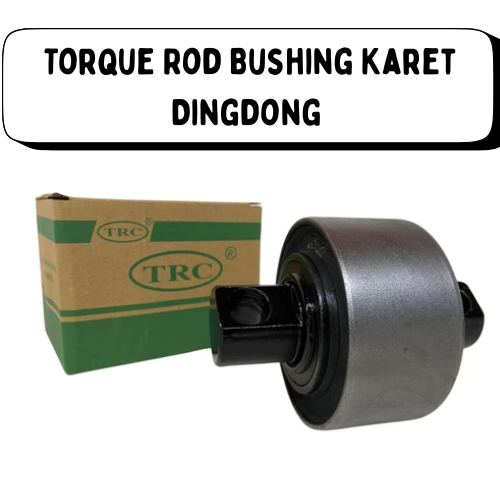 Jual Torque Rod Bushing Karet Dingdong Hino Lohan Fuso Nissan Isuzu TRC ...