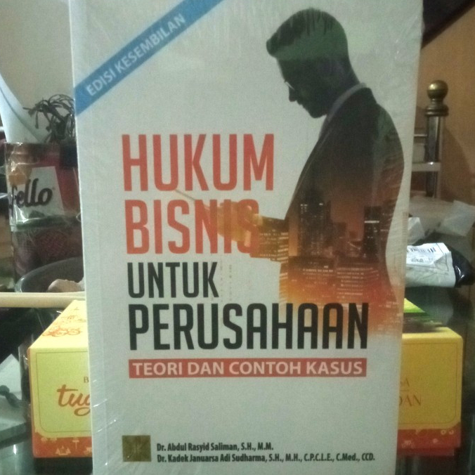 Jual HUKUM BISNIS UNTUK PERUSAHAAN TEORI DAN CONTOH KASUS EDISI KE-9 - Abdul Rasyid Saliman ...