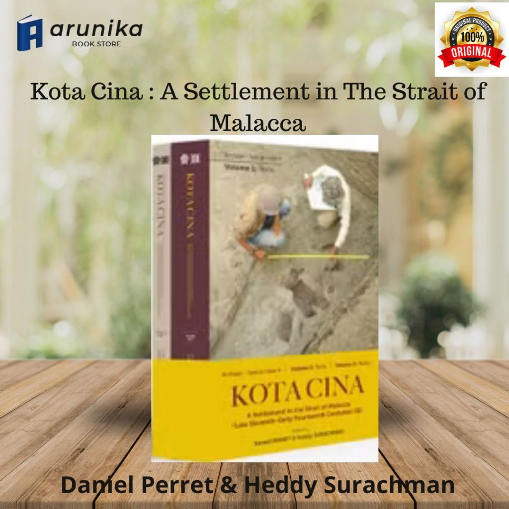 Jual Kota Cina A Settlement in The Strait of Malacca ( Late Eleventh-Early Fourteenth Centuries ...