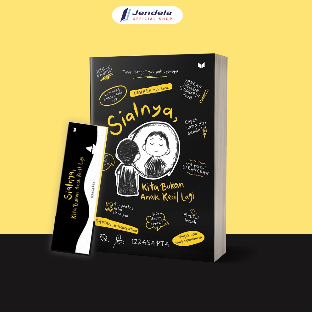 Jual Buku Motivasi Sialnya, Kita Bukan Anak Kecil Lagi By Izzasapta ...