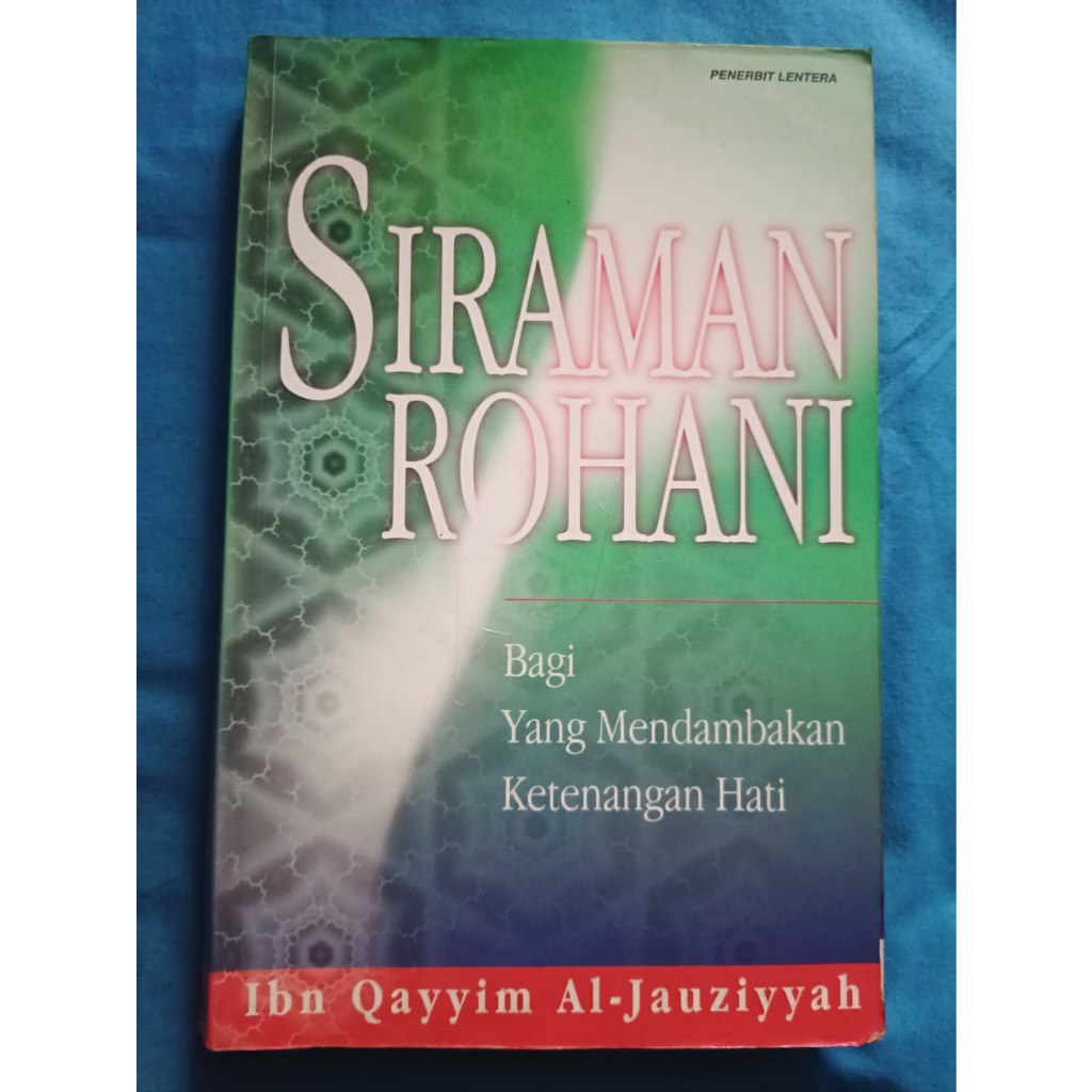 Jual Buku Siraman Rohani Bagi yang Mendambakan Ketenangan Hati, Ibn ...
