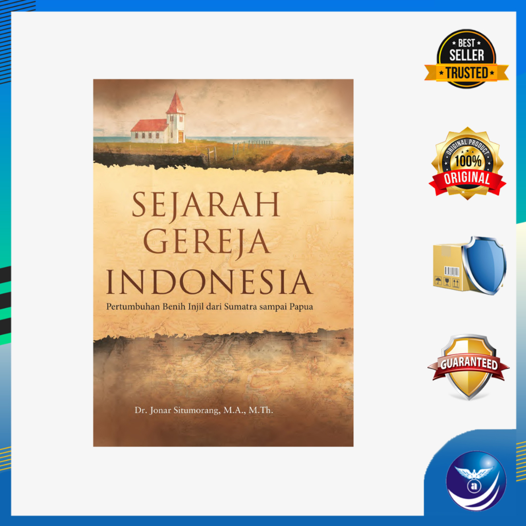 Jual SEJARAH GEREJA INDONESIA : Pertumbuhan Benih Injil dari Sumatra ...