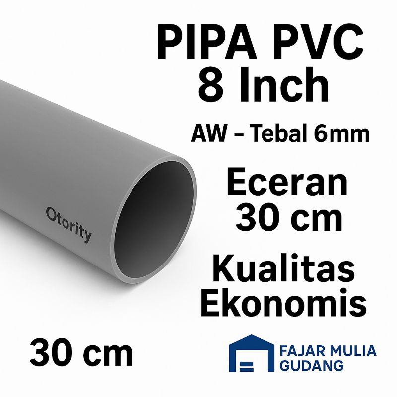 Jual Pipa PVC 8 Inch AW Otority - Eceran Panjang 30cm (Tebal + 6mm ...
