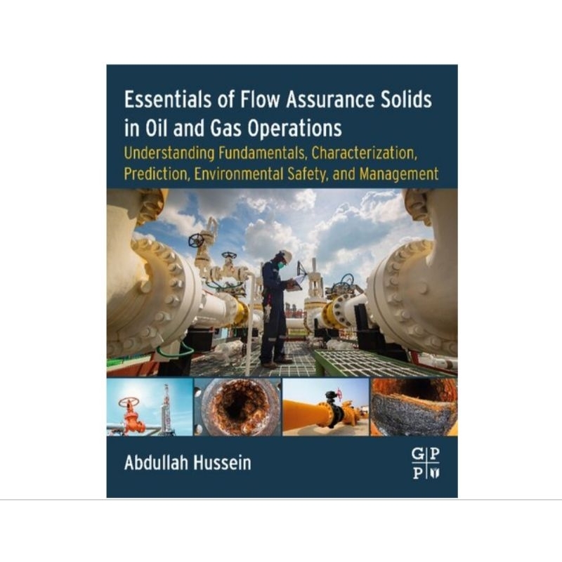 Jual Buku Essentials of Flow Assurance Solids in Oil and Gas Operations ...