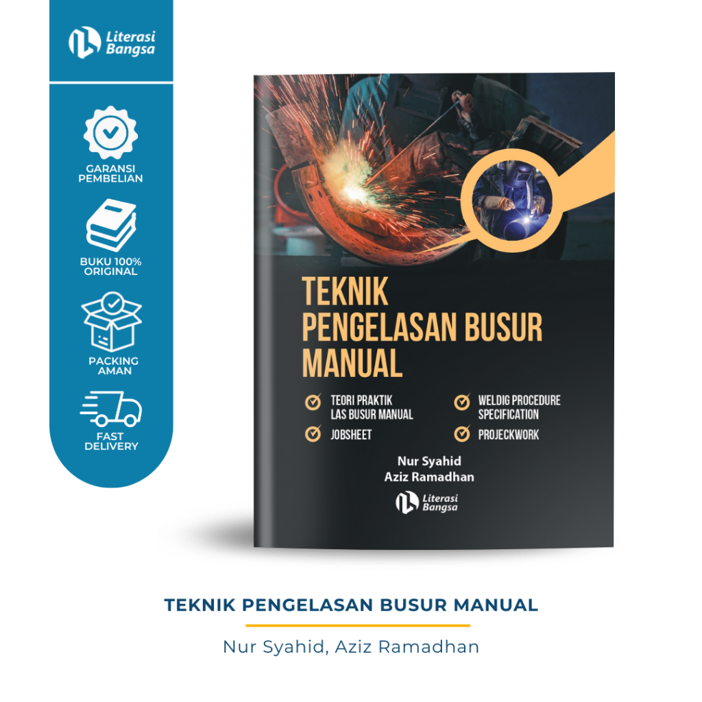 Jual Teknik Pengelasan Busur Manual - Nur Syahid, Aziz Ramadhan ...