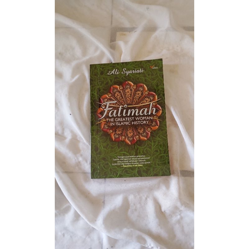 Jual Buku Fatimah The Greatest Woman In Islamic Story Karya Ali ...