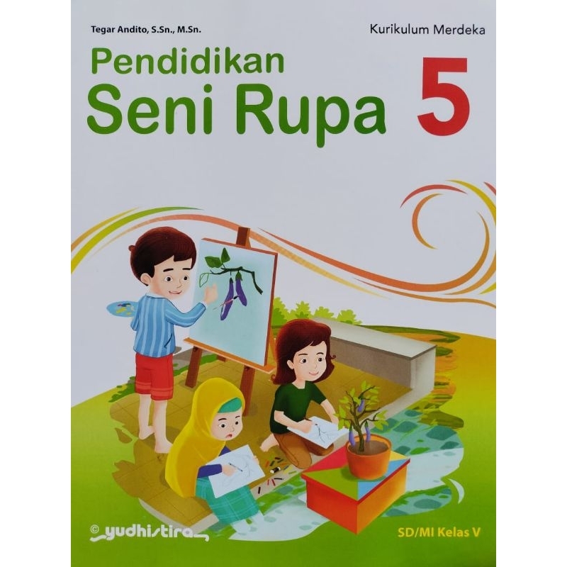 Jual Seni Rupa Kelas 5 SD Penerbit Yudhistira Kurikulum Merdeka Edisi ...